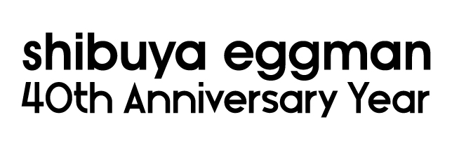 FACT interview | Shibuya eggman